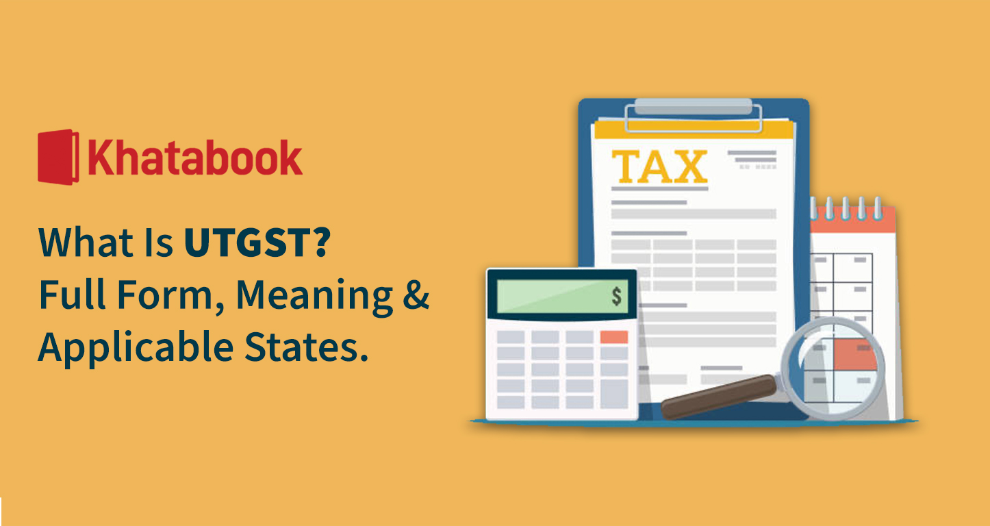UTGST(Union Territory Goods & Service Tax): Full Form,Meaning ...