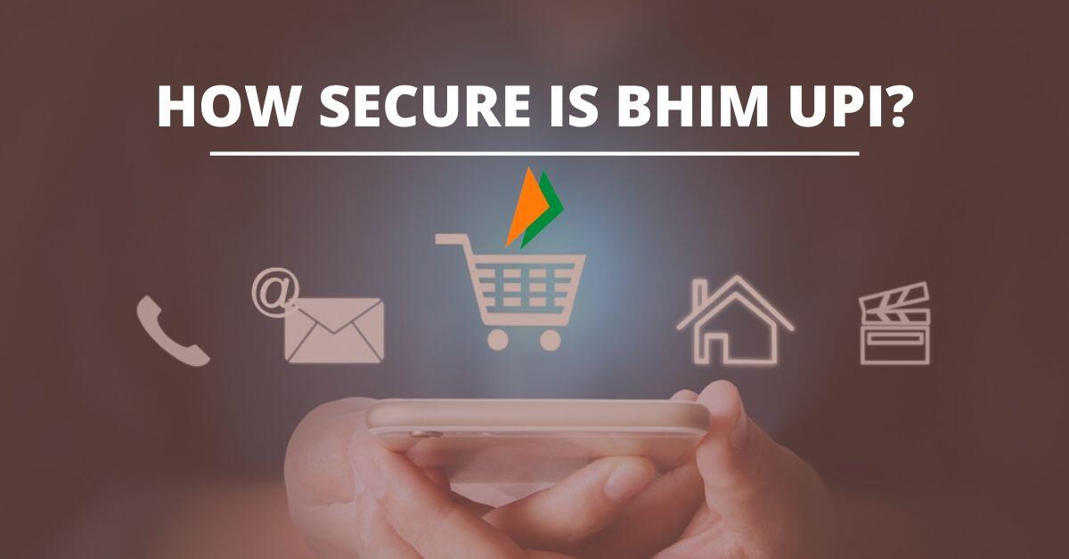 How Secure is BHIM UPI? | A Complete Guide