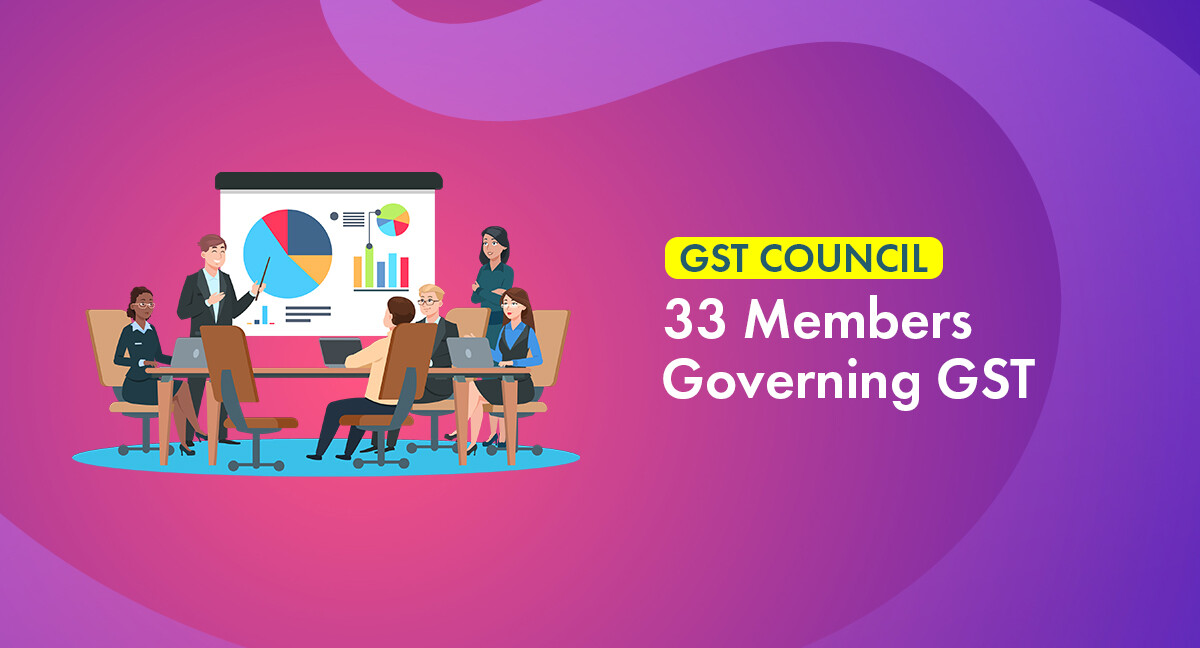 GST Council – 33 Members Governing GST