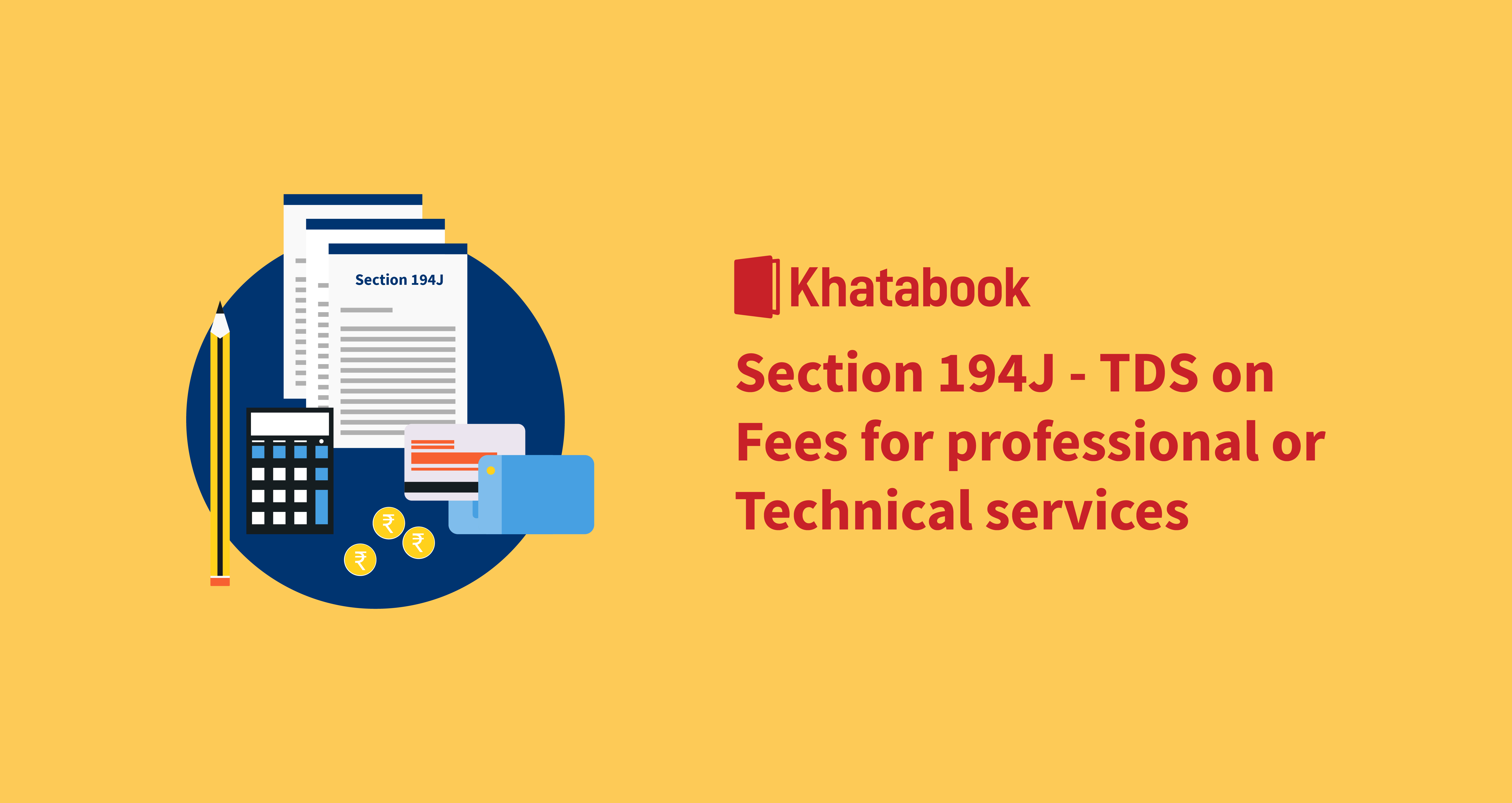 TDS on Fees for Professional or Technical Services under Section 194J