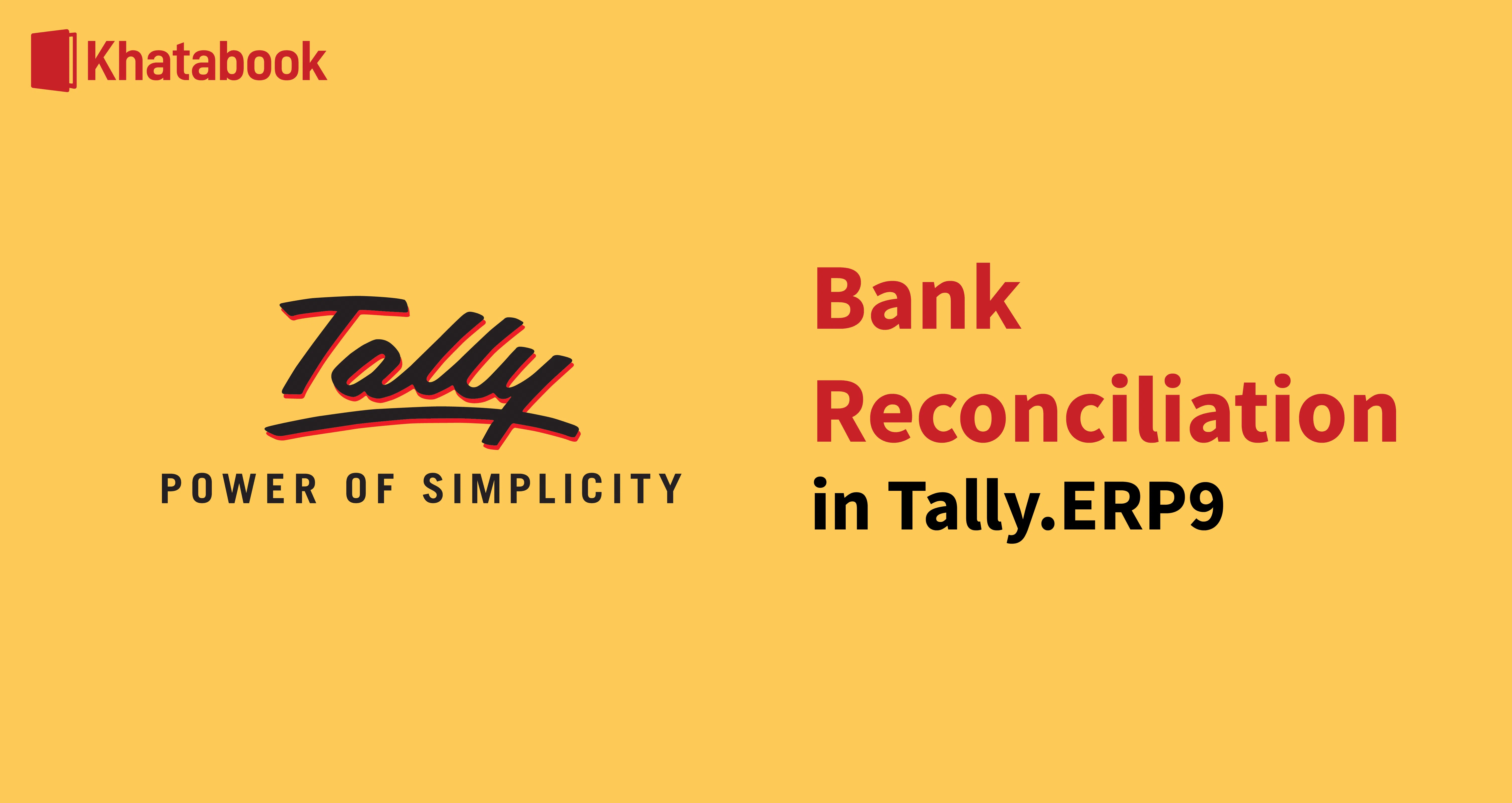 What Is Bank Reconciliation In Tally ERP9 What Is Bank Reconciliation In Tally ERP9