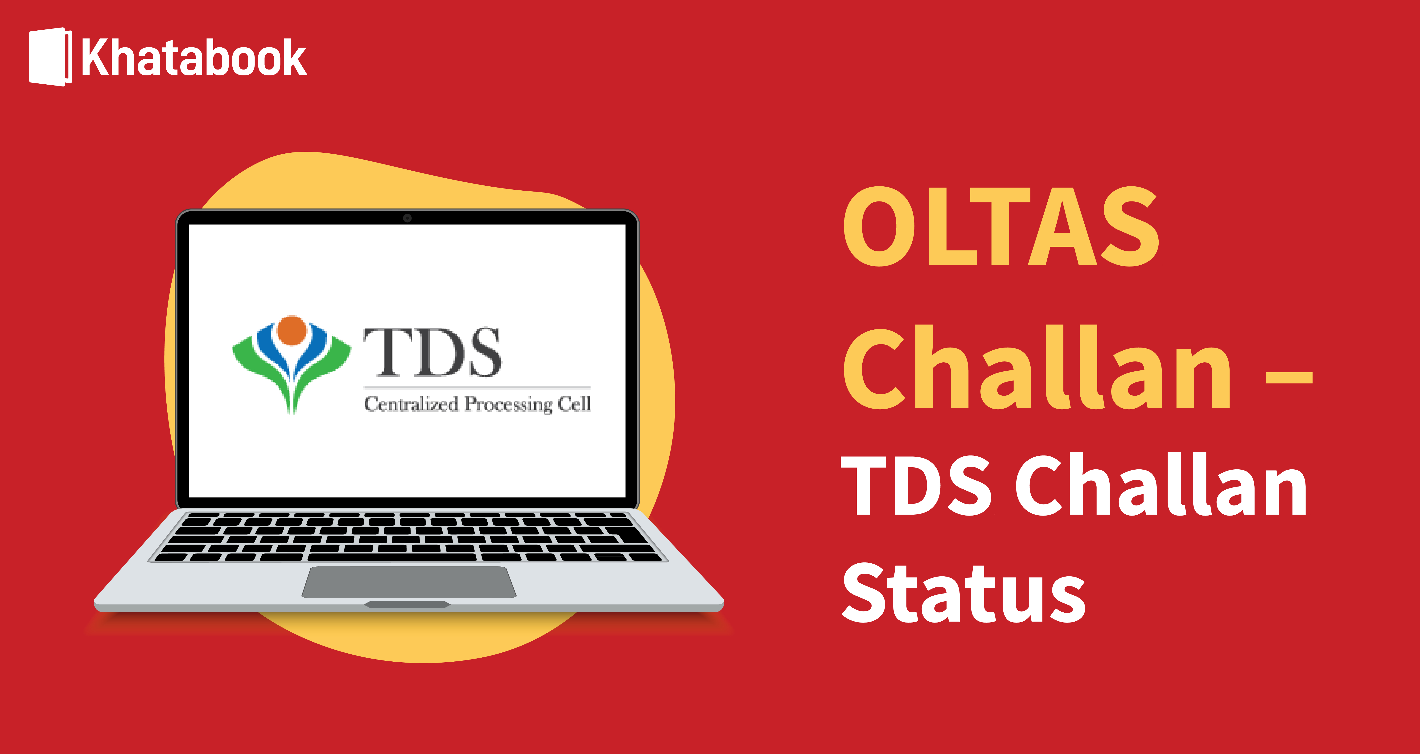 Know Everything About OLTAS Challan – TDS Challan Status