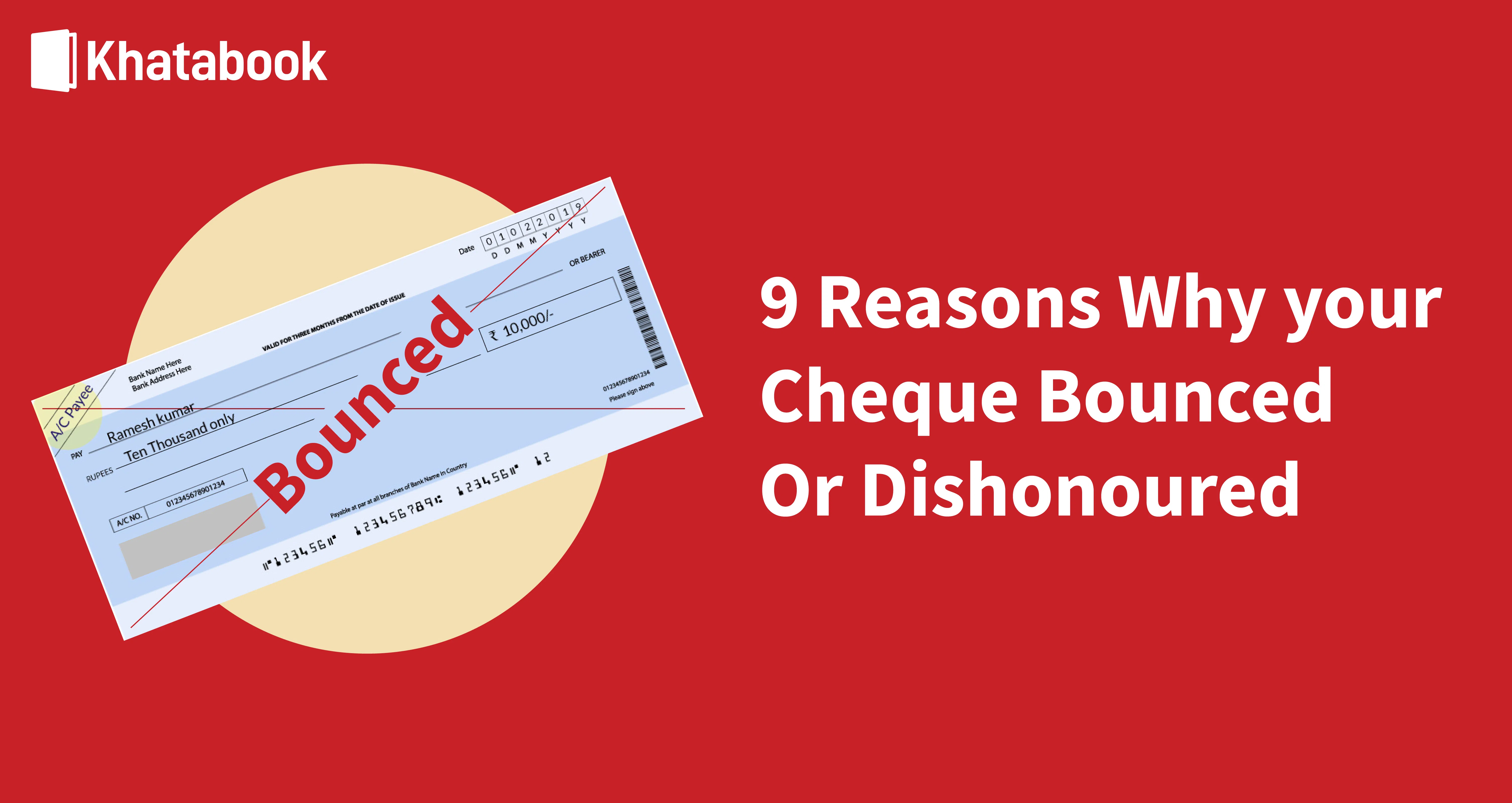 What Are The Reasons A Cheque Is Bounced Or Dishonoured What Are The Reasons A Cheque Is Bounced Or Dishonoured