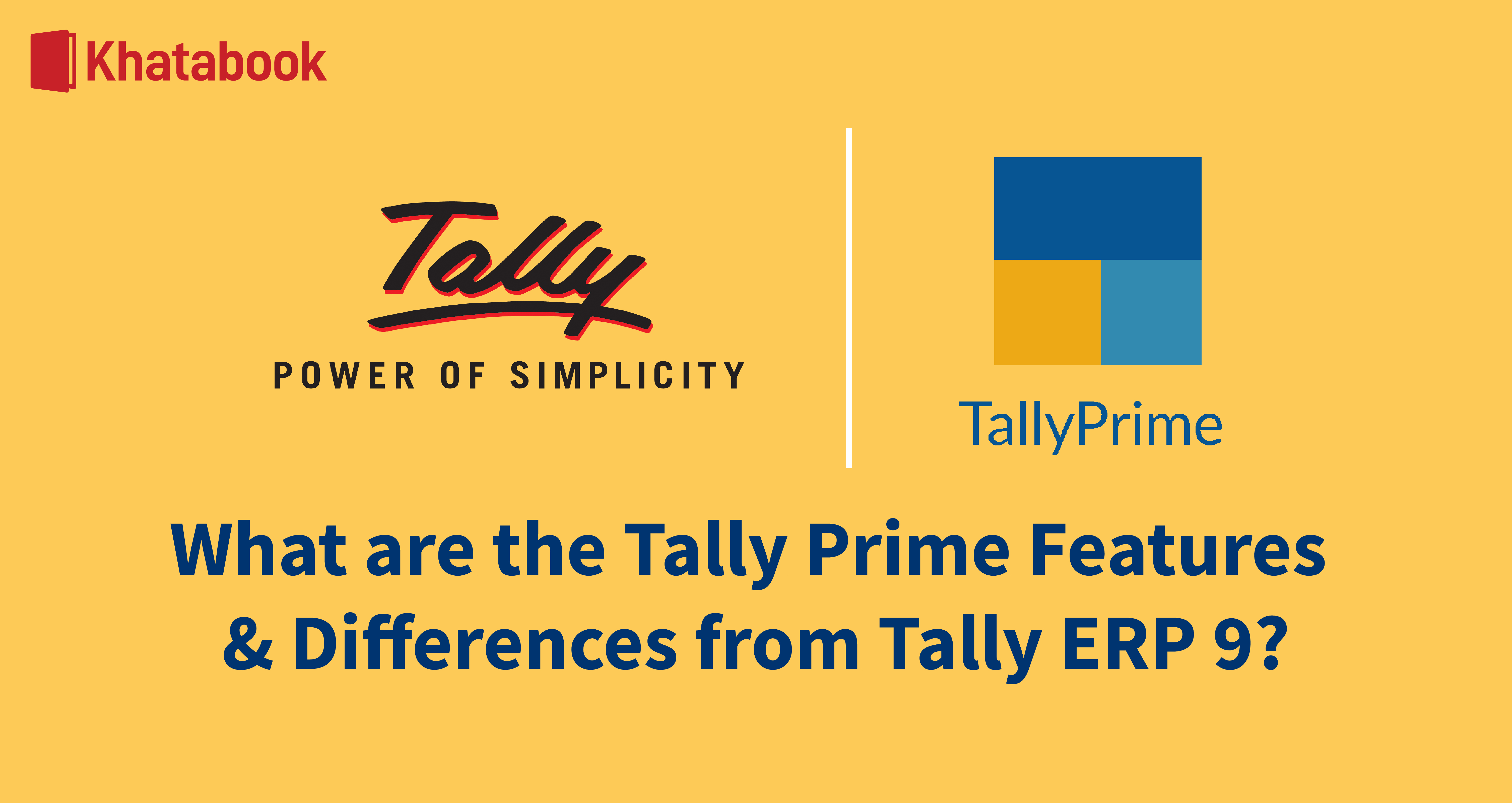 Know Tally Prime Features Differences From ERP 9Tally
