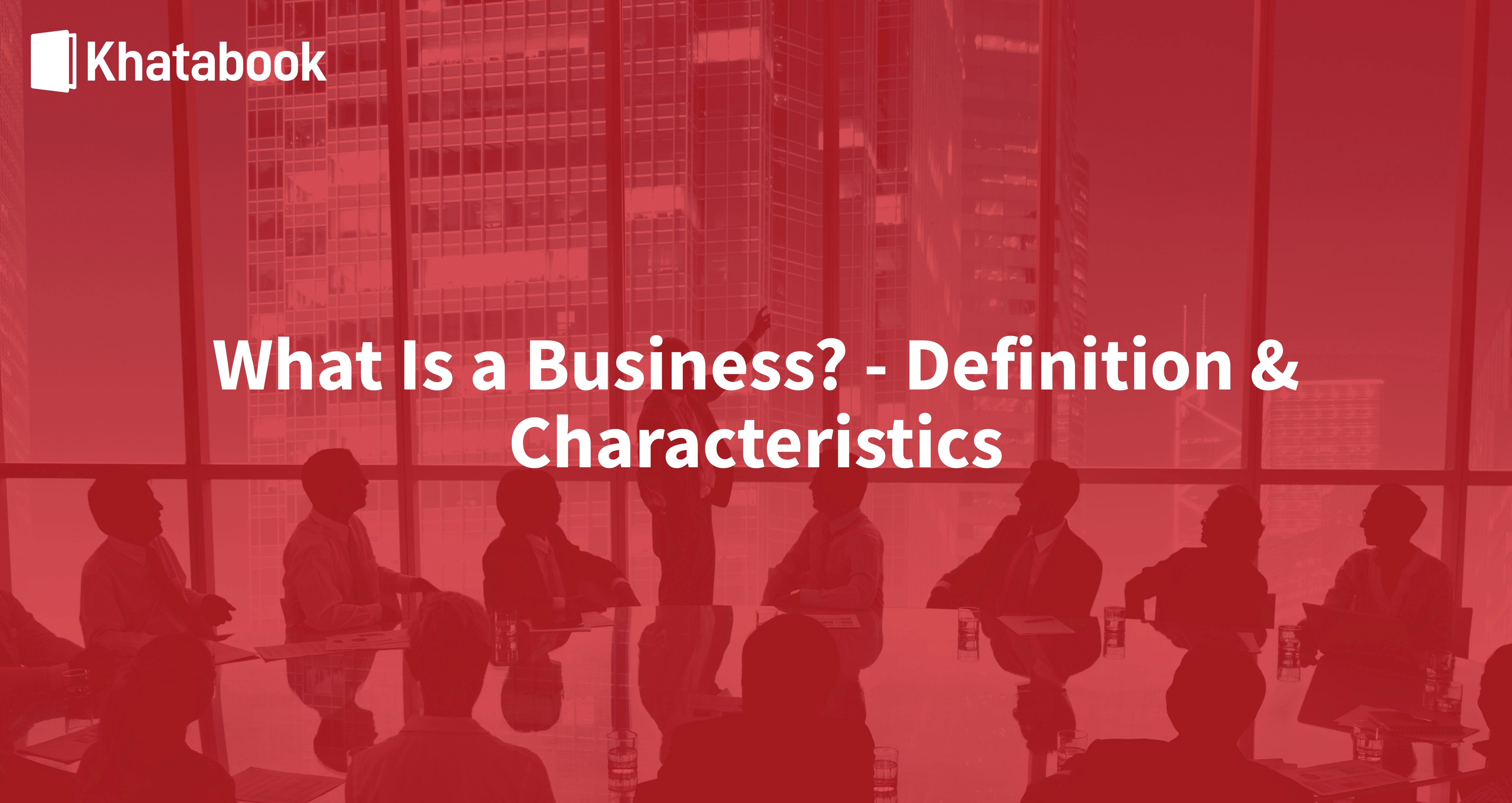 What Is A Business Business Meaning Characteristics Types More What Is A Business Business Meaning Characteristics Types More