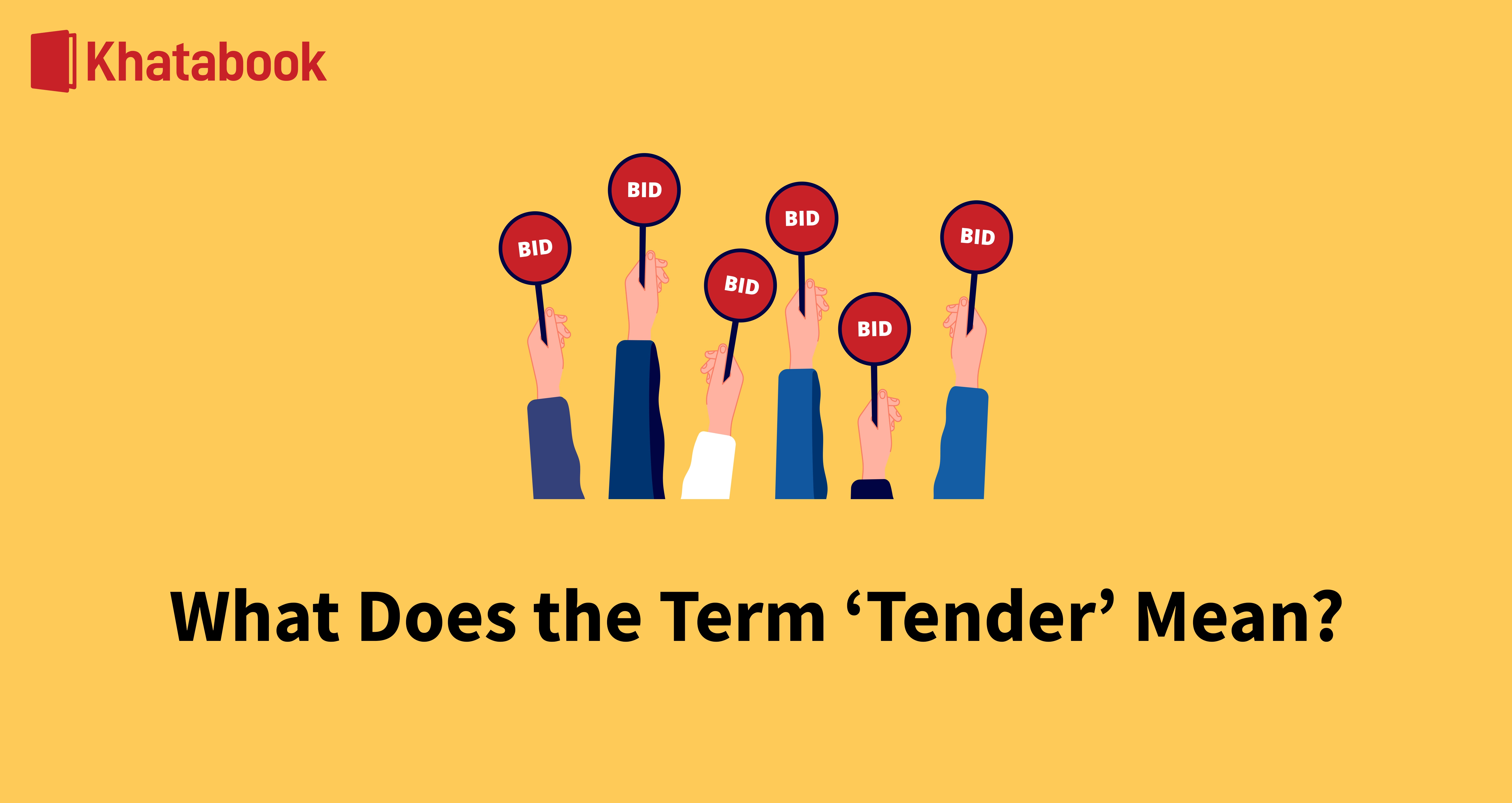 Tender Meaning Understand The Meaning Of Term Tender In Detail With