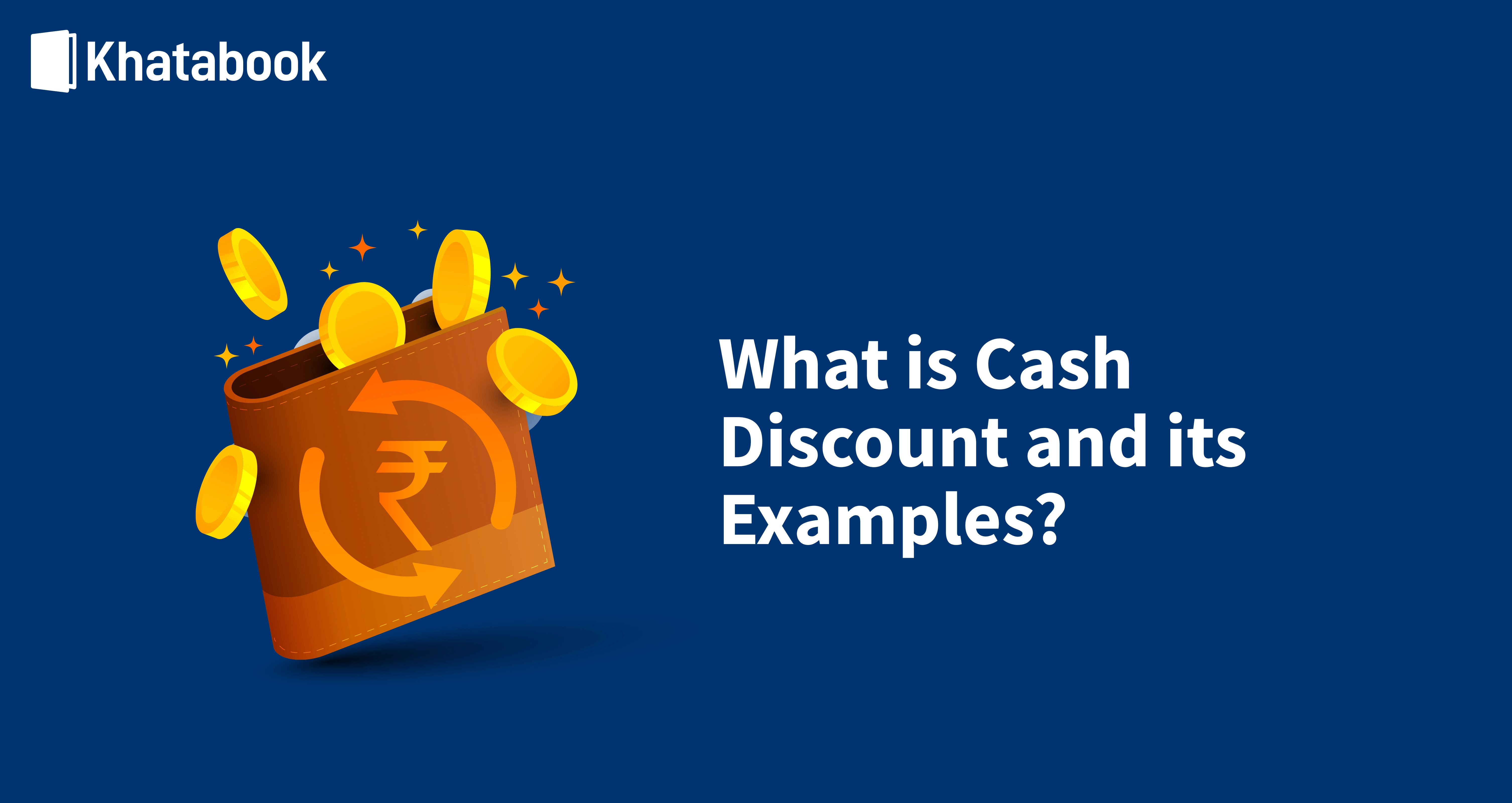 What Is Cash Discount Explained With Cash Discount Meaning Example What Is Cash Discount Explained With Cash Discount Meaning Example