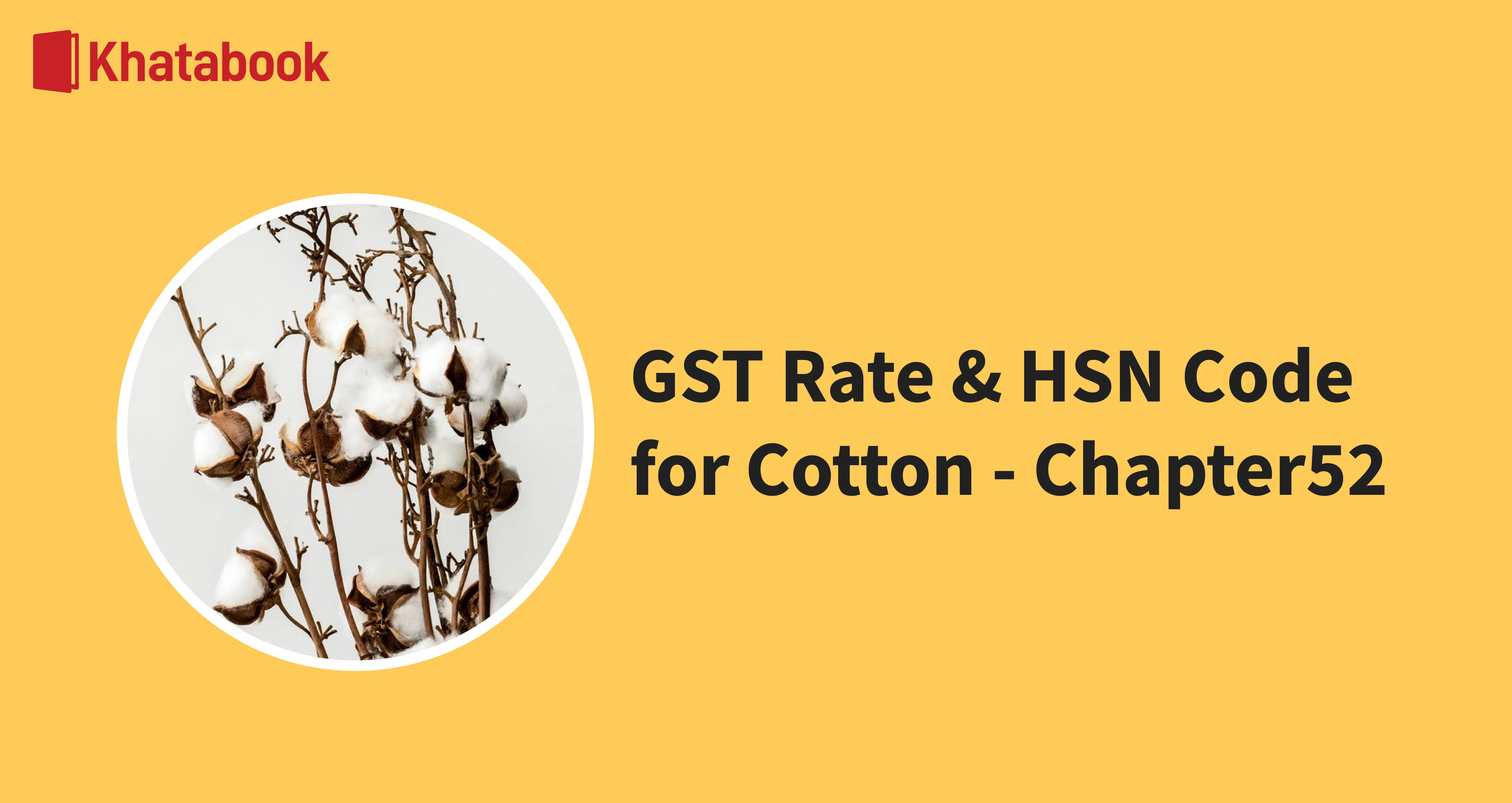 GST Rate HSN Code For Cotton Chapter 52