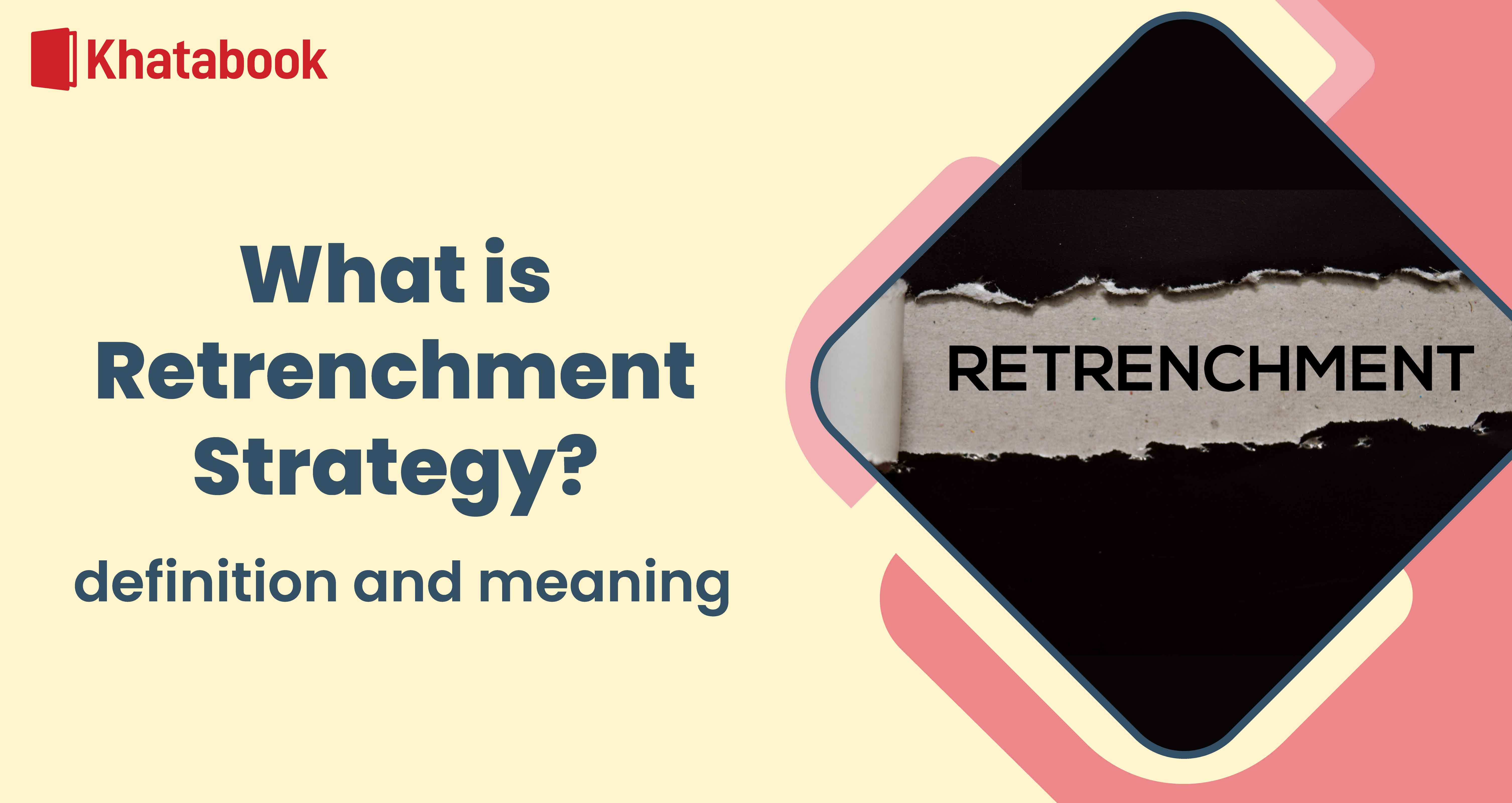 What Is Retrenchment Strategy Types Advantages And Disadvantages