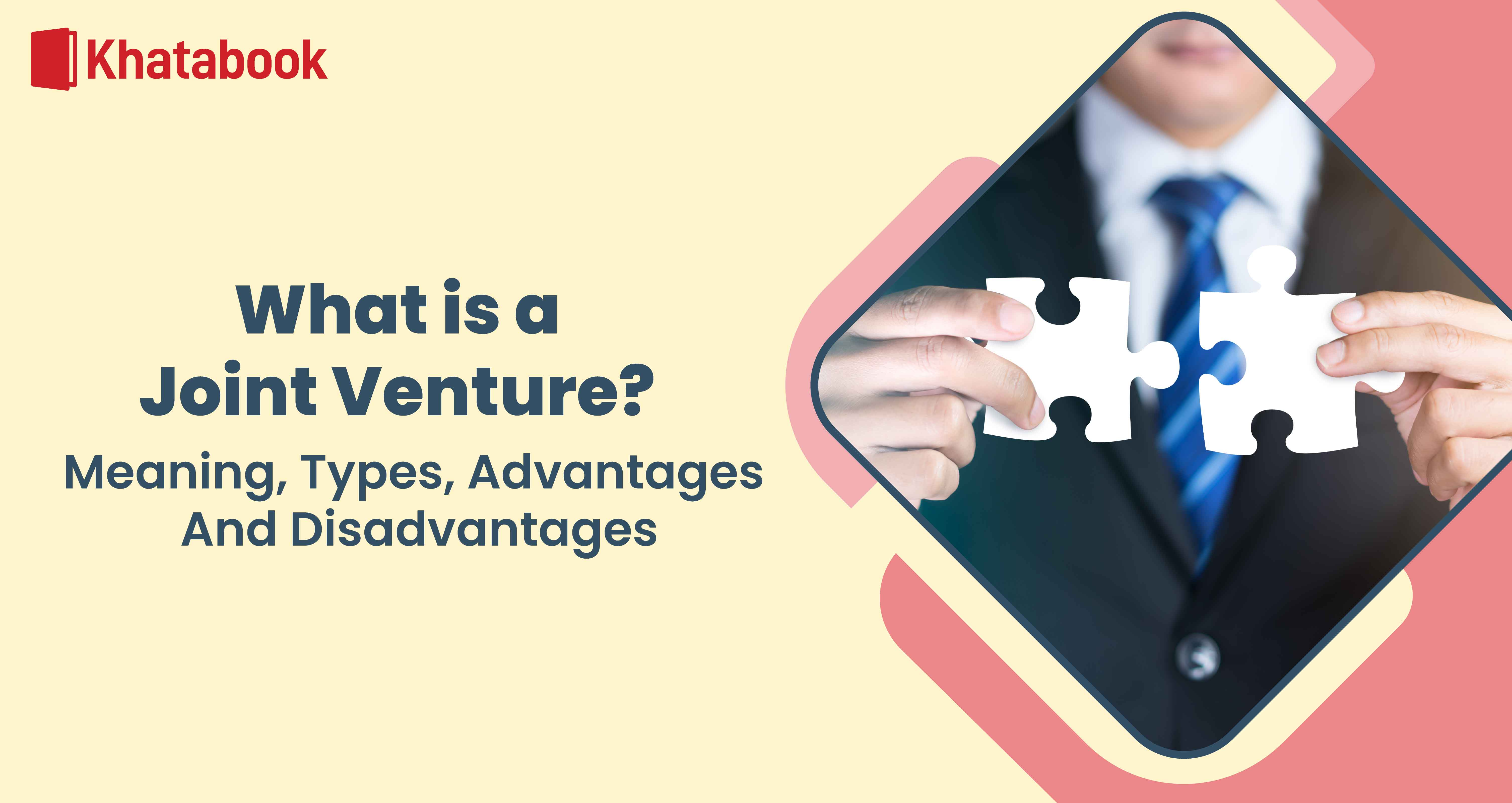 Joint Venture Meaning Types Advantages And Disadvantages