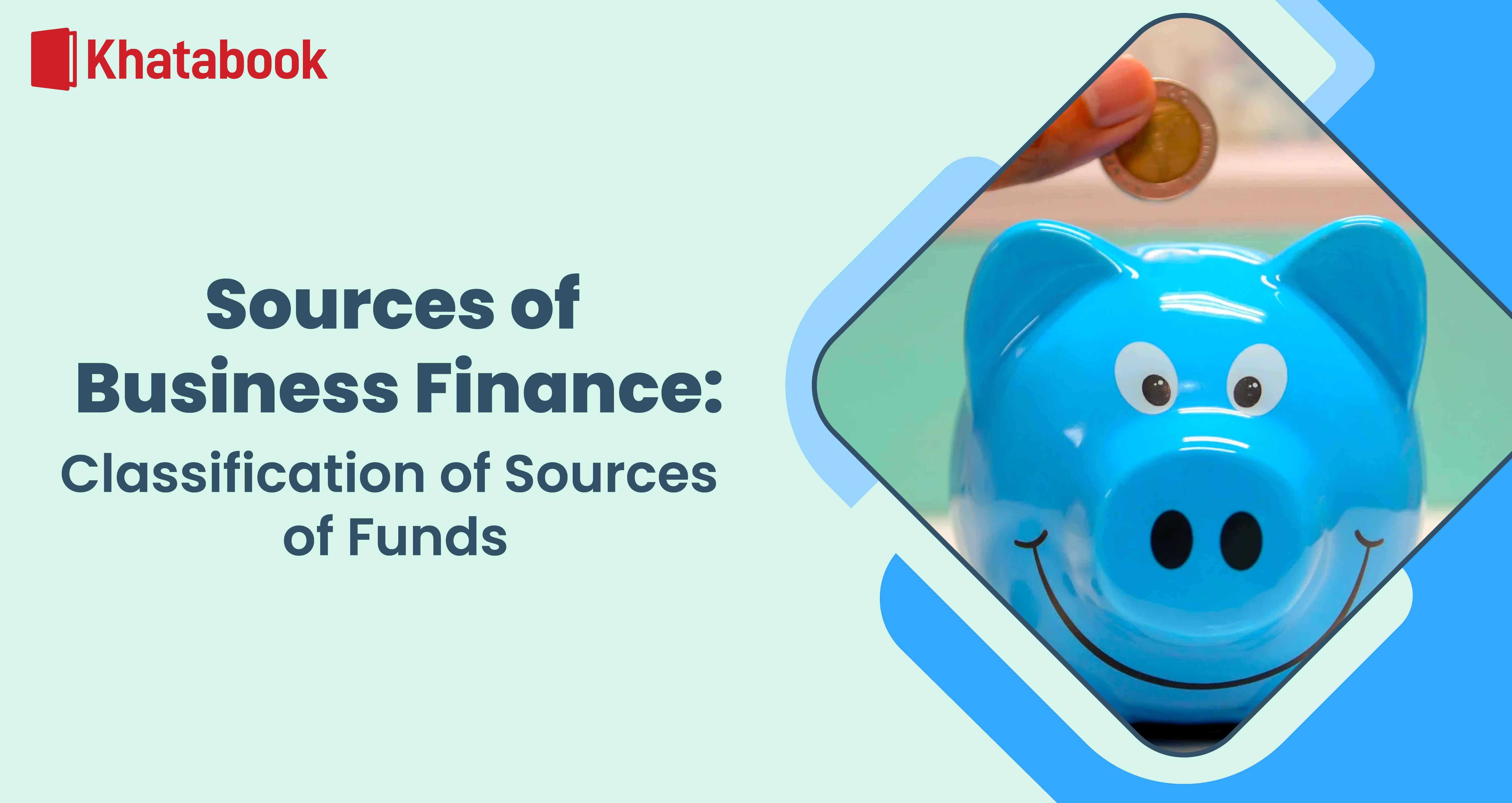 Sources Of Business Finance Classification Of Sources Of Funds