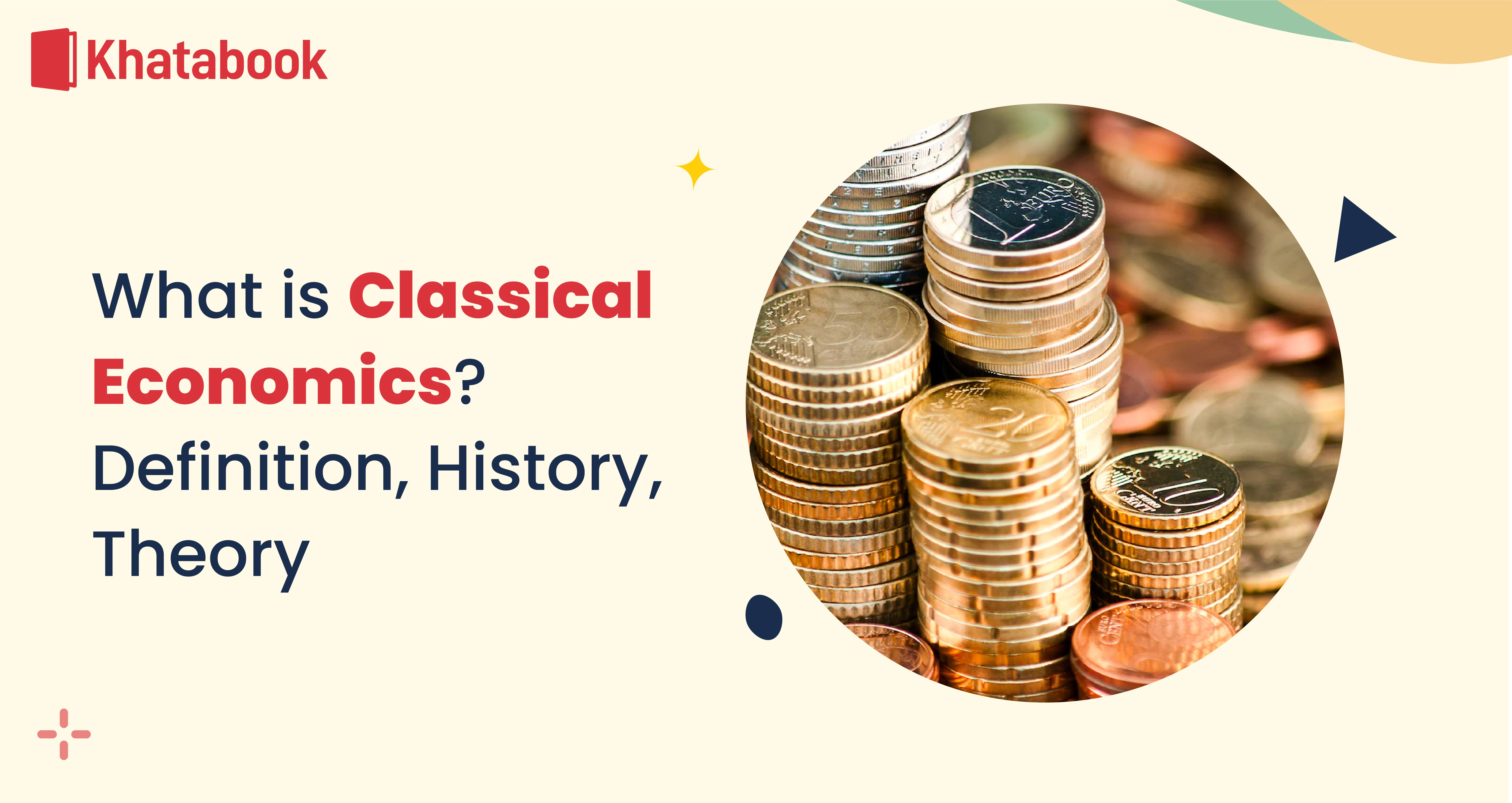 What Is Classical Economics Definition History Theory