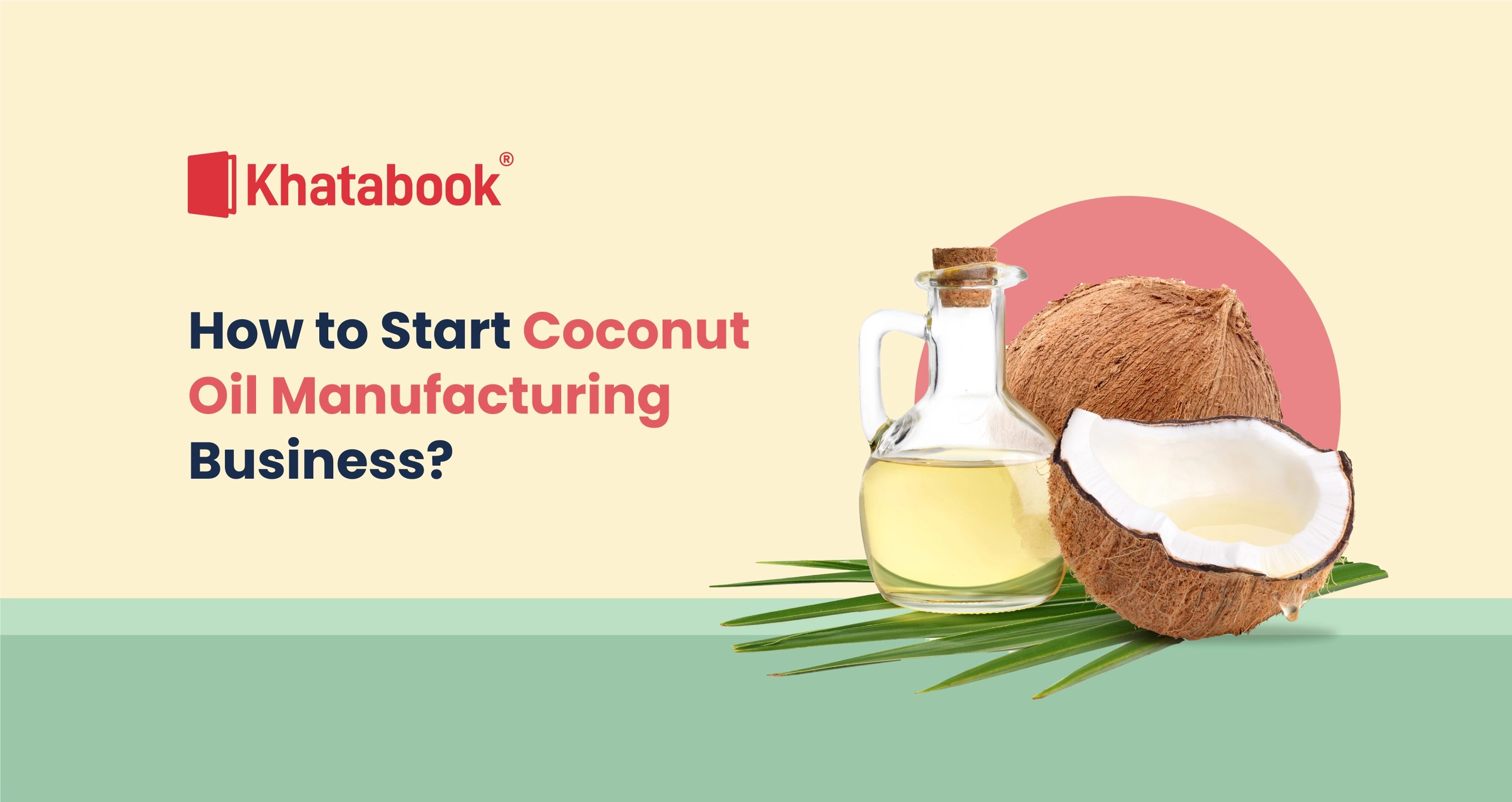 Steps To Start Coconut Oil Manufacturing Business In Brief Steps To Start Coconut Oil Manufacturing Business In Brief